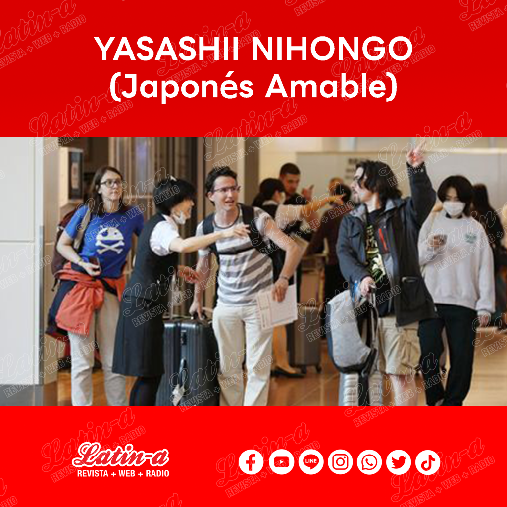 YASASHII NIHONGO (Japonés Amable) - Latin-a - Noticias de Japón